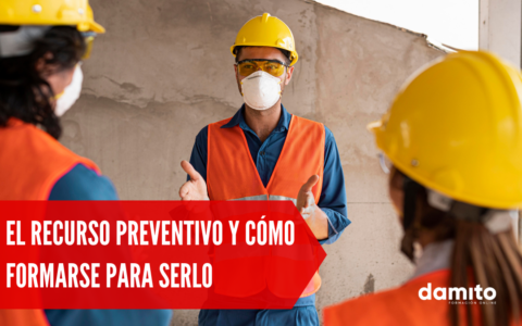 El recurso preventivo y cómo formarse para serlo